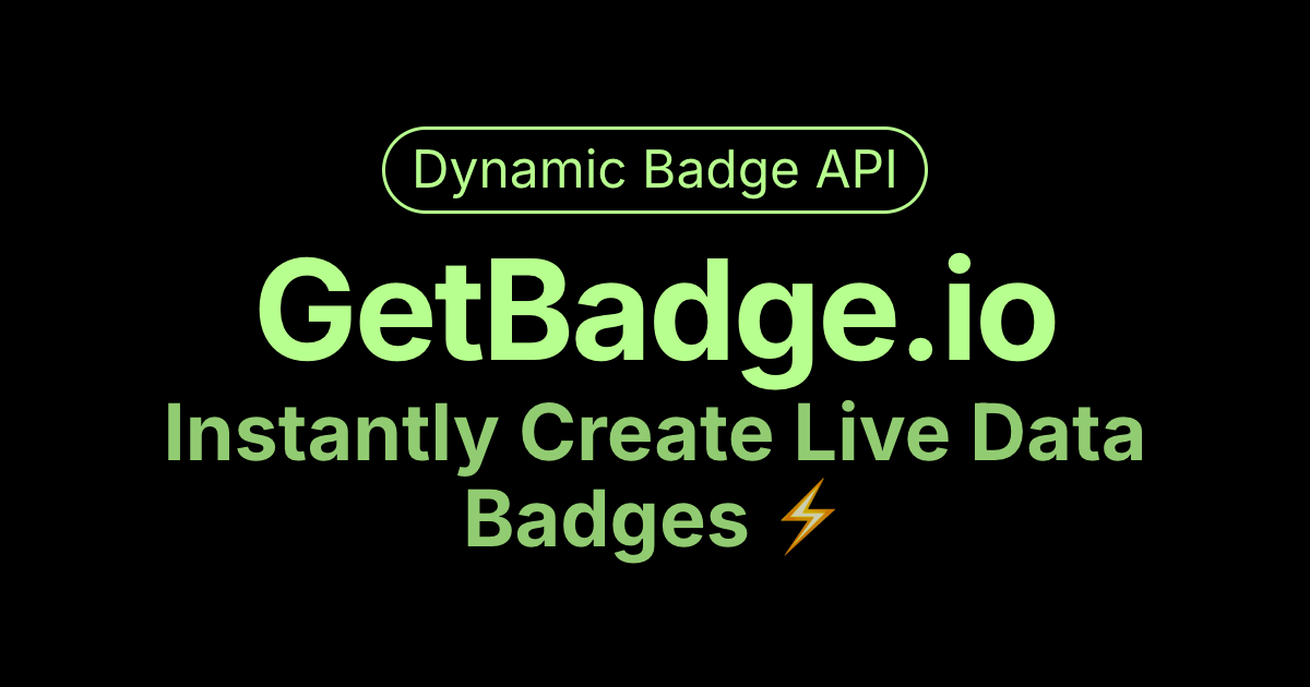 GetBadge.io | Live Badge Generator - Show Real-Time Metrics That Build ...
